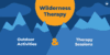 Wilderness Therapy Guide | 11+ Ways to Find Safe Programs