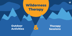 Wilderness Therapy Guide | 11+ Ways to Find Safe Programs