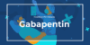 Gabapentin Addiction & Side Effects | Sandstone Care