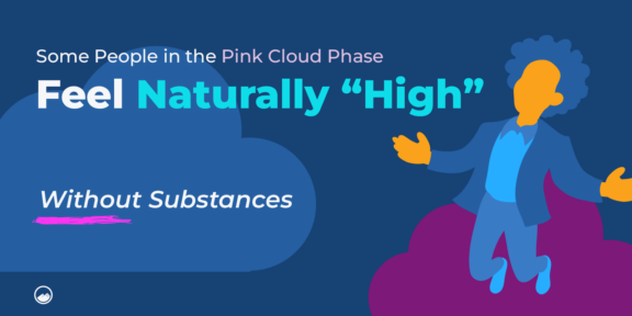 Pink Cloud | What It Is and How to Safeguard Your Sobriety